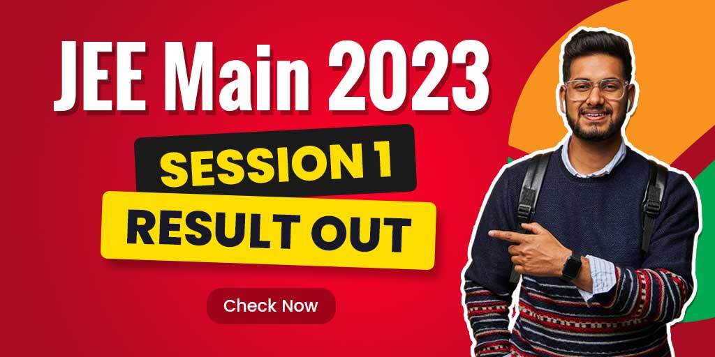 JEE Main 2023 Session 2 Result Declared