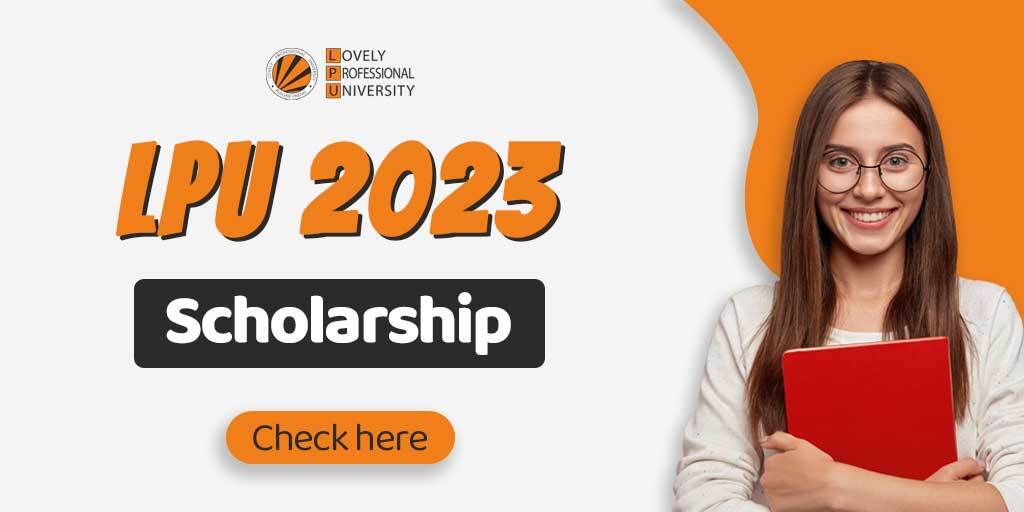 LPU Scholarship 2023 (LPUNEST) Criteria on Basis of 12 Marks