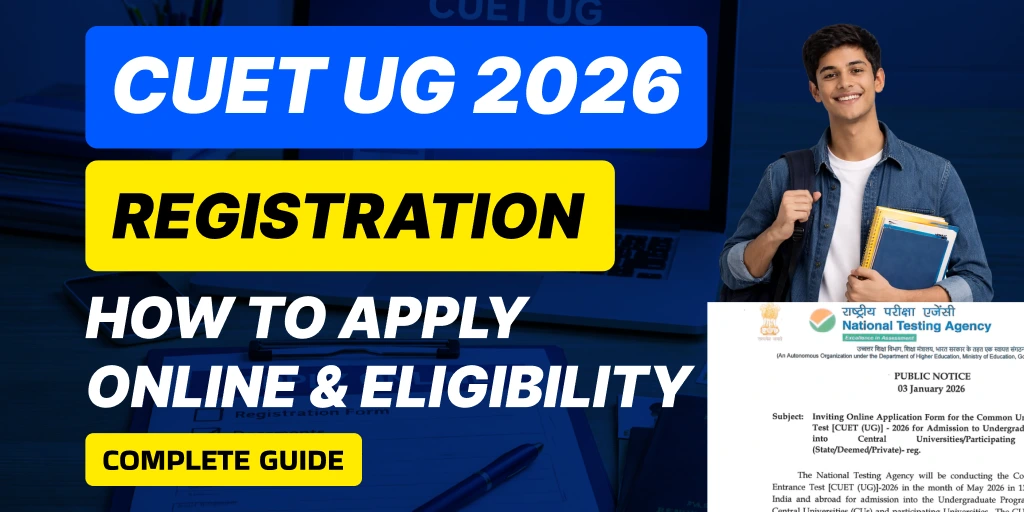 CUET UG Registration 2026: How to Apply Online & Eligibility- Complete ...
